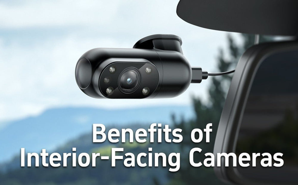Benefits of Interior-Facing Cameras